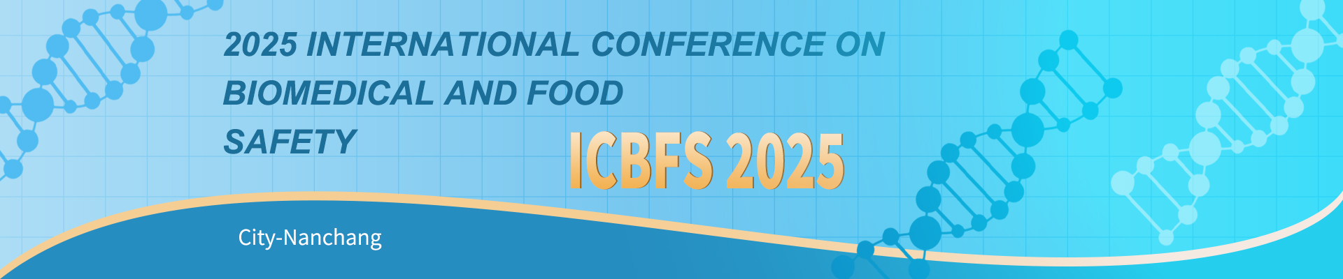 2025 International Conference on Biomedical and Food Safety